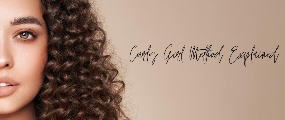 Curly Girl Method Demystified: Embrace Your Curly Hair